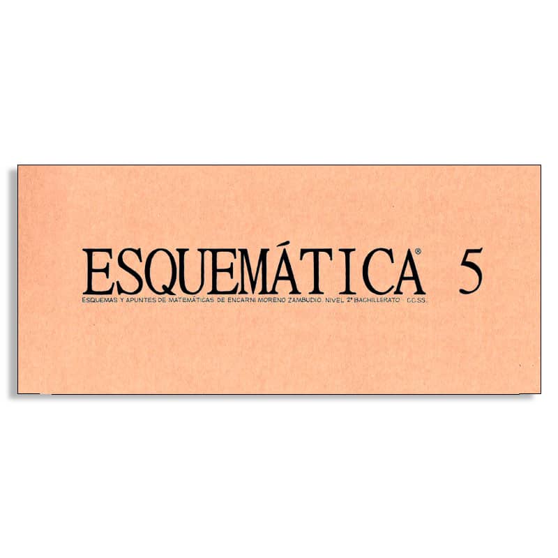 Matemáticas ESQUEMÁTICA 5» 2º Bachillerato Ciencias Sociales